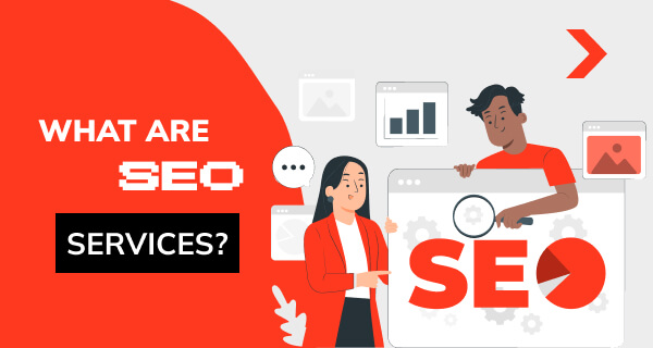 What Are SEO Services? A Comprehensive Guide to Boosting Your Online Visibility