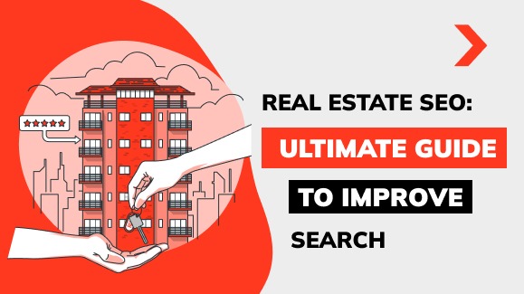 Real Estate SEO: Ultimate Guide to Improve Search - ElitWeb
